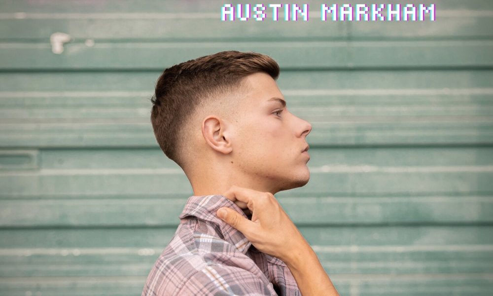 Austin Markham Teases Debut EP With Captivating New Single “Look At Me Now”