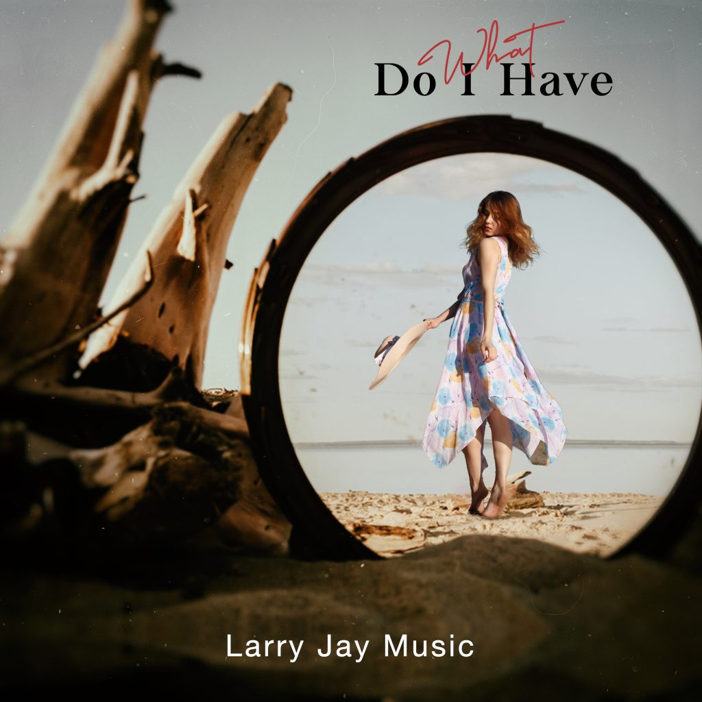 Single Review: Larry Jay - What Do I Have