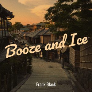 Frank Black's "Booze and Ice": A Captivating Fusion of Classical ...
