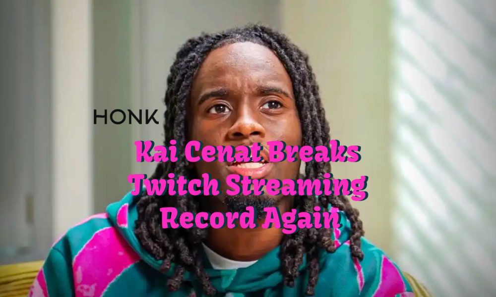 Kai Cenat Breaks Twitch Streaming Record Again